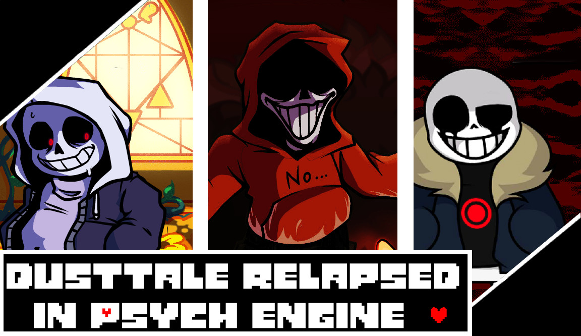 DUSTTALE RELAPSED RECREATED IN PSYCH ENGINE Mod for Friday Night Funkin ...