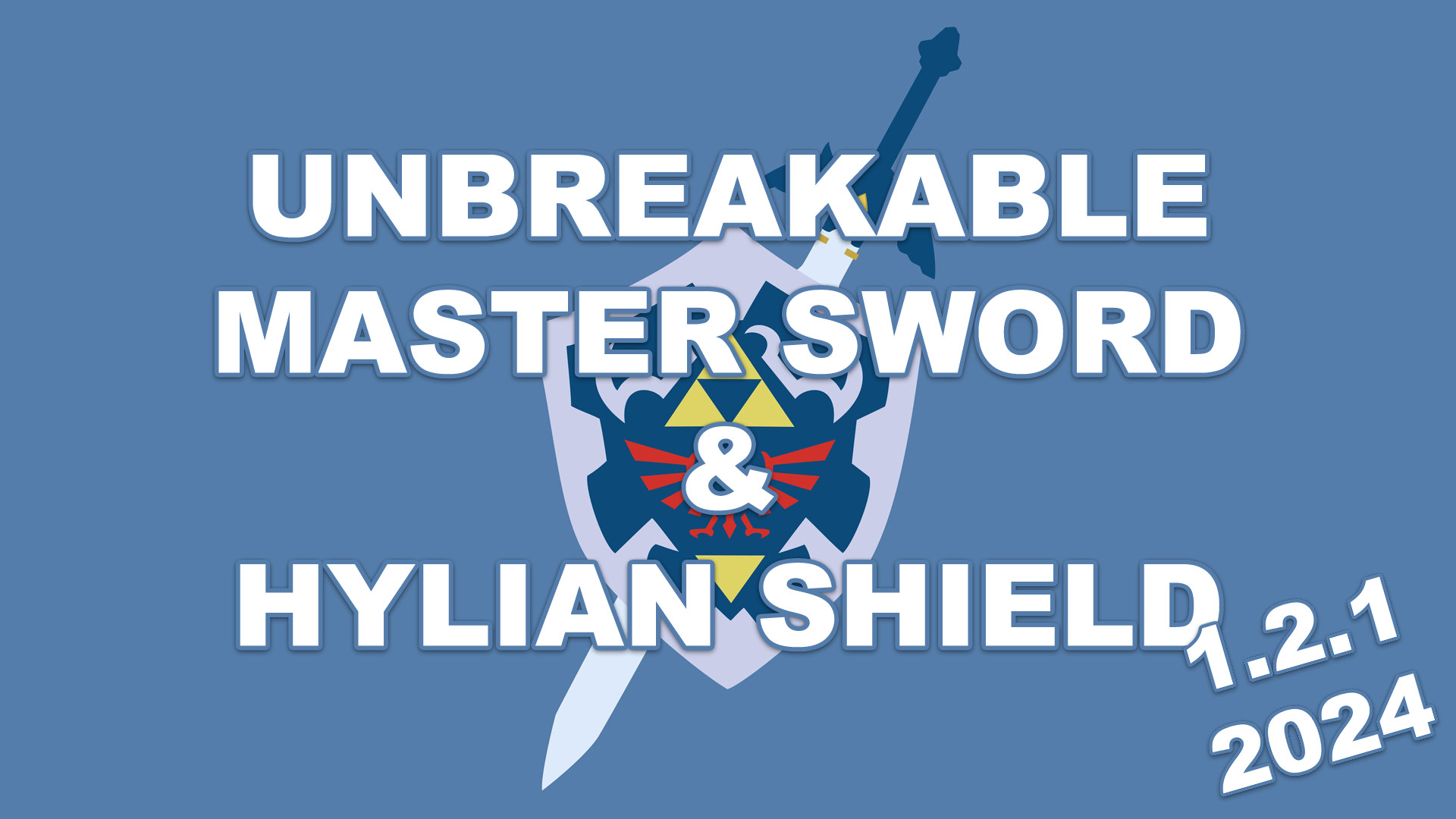 Unbreakable Master Sword & Hylian Shield Mod for The Legend of Zelda ...