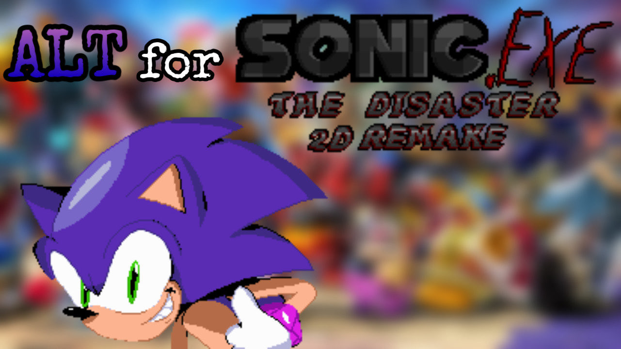 Alt in disaster Mod for Sonic.EXE: The Disaster 2D Remake | TD2DR Mods
