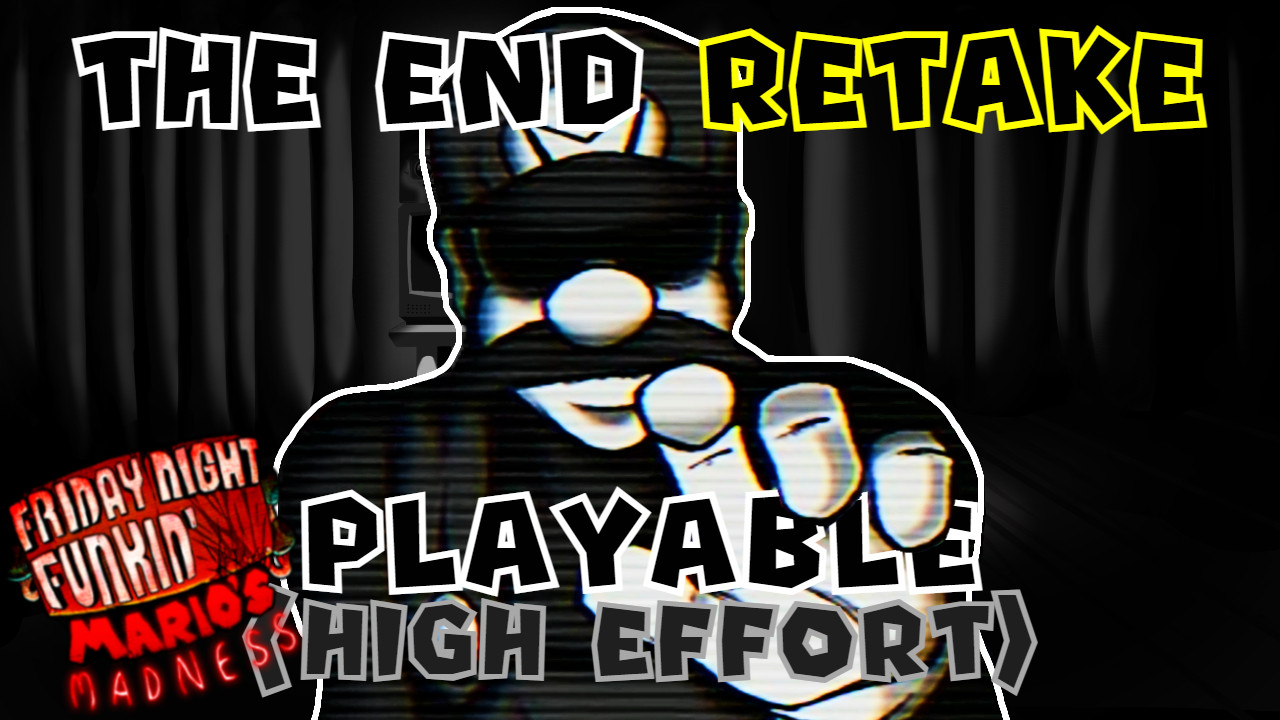 THE END V2 + RETAKE PLAYABLE (High Effort) [V2] Mod for Friday Night ...