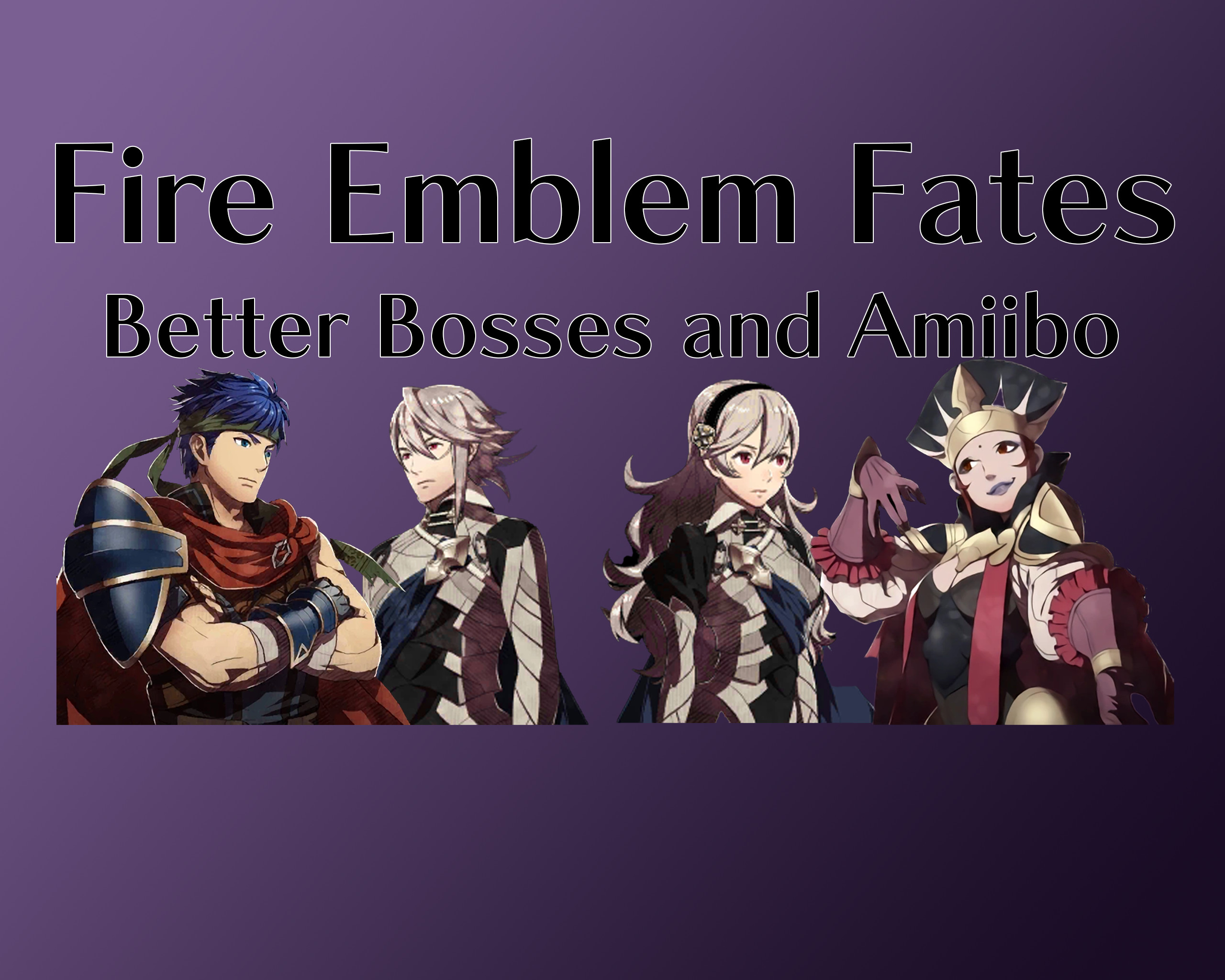 Better Bosses and Amiibo Mod for Fire Emblem Fates | FEF Mods