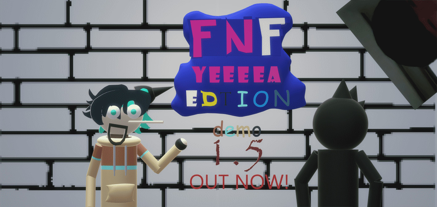 fnf yeaaa edition demo 1.5 Mod for Friday Night Funkin' | FNF Mods