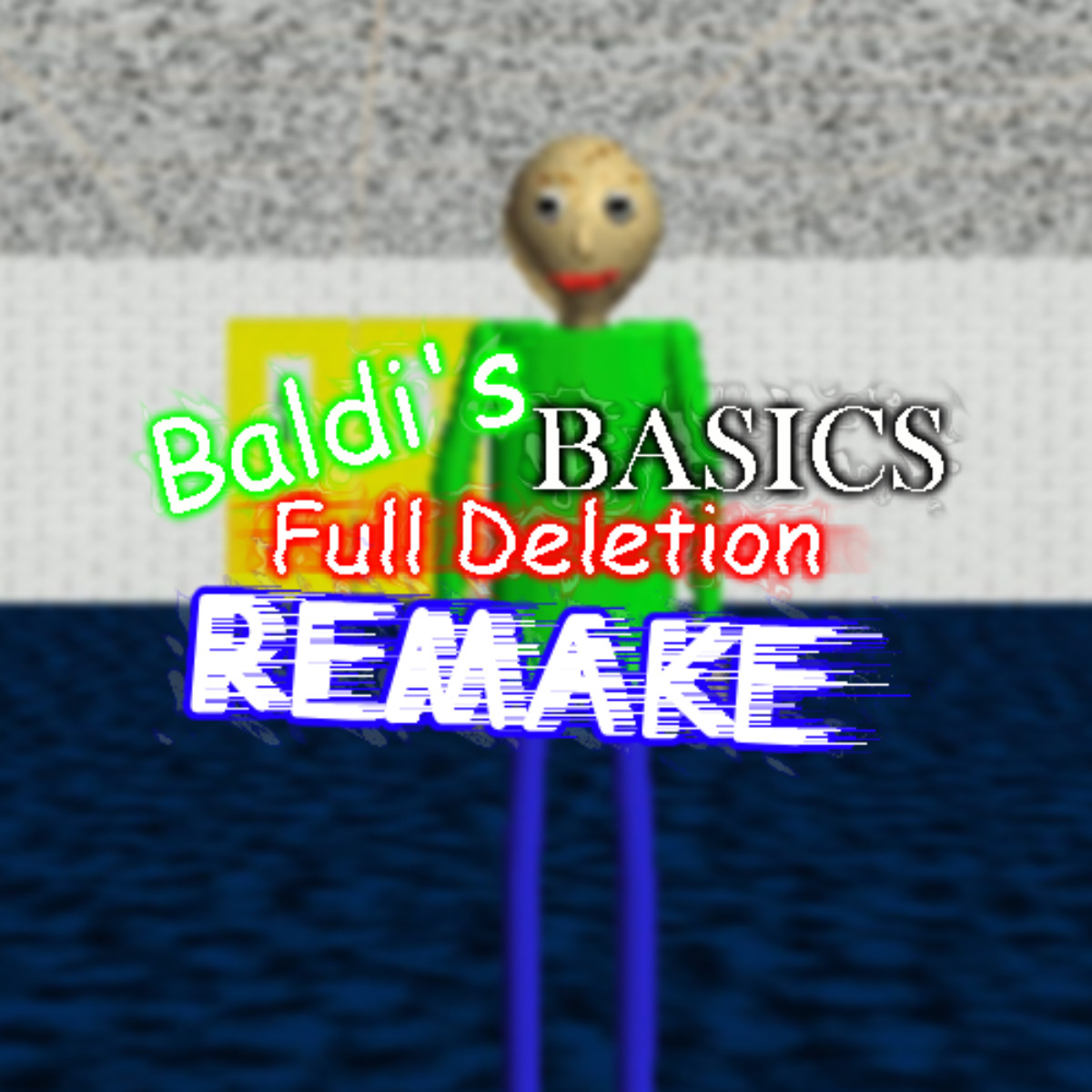 Baldi's Basics Full Deletion Remake Mod for Baldi's Basics | Baldi Mods