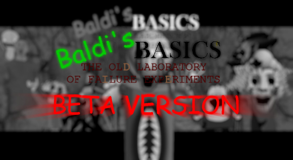[SENSITIVE CONTENT] (0.5.X) Baldi Basics The Old Laboratory Plus BETA ...