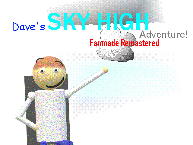 Dave's Sky high Adventure! Fanmade Remastered Mod for Baldi's Basics ...