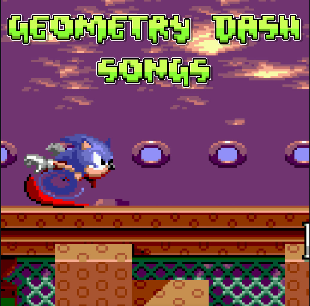Geometry Dash Songs Mod for Sonic the Hedgehog Forever | S1F Mods