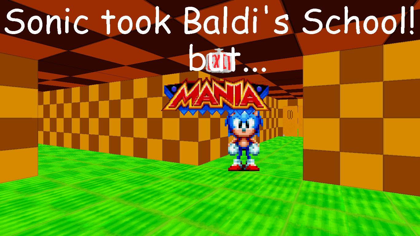 Sonic's Maniafied Basics Mod for Baldi's Basics | Baldi Mods