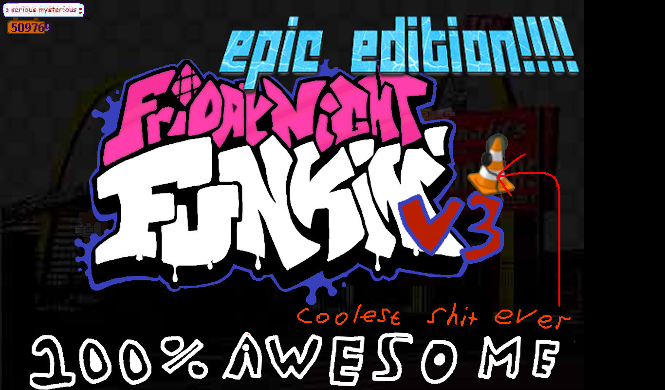 FNF' V3 (Epic Edition!!!!) Mod for Friday Night Funkin' | FNF Mods