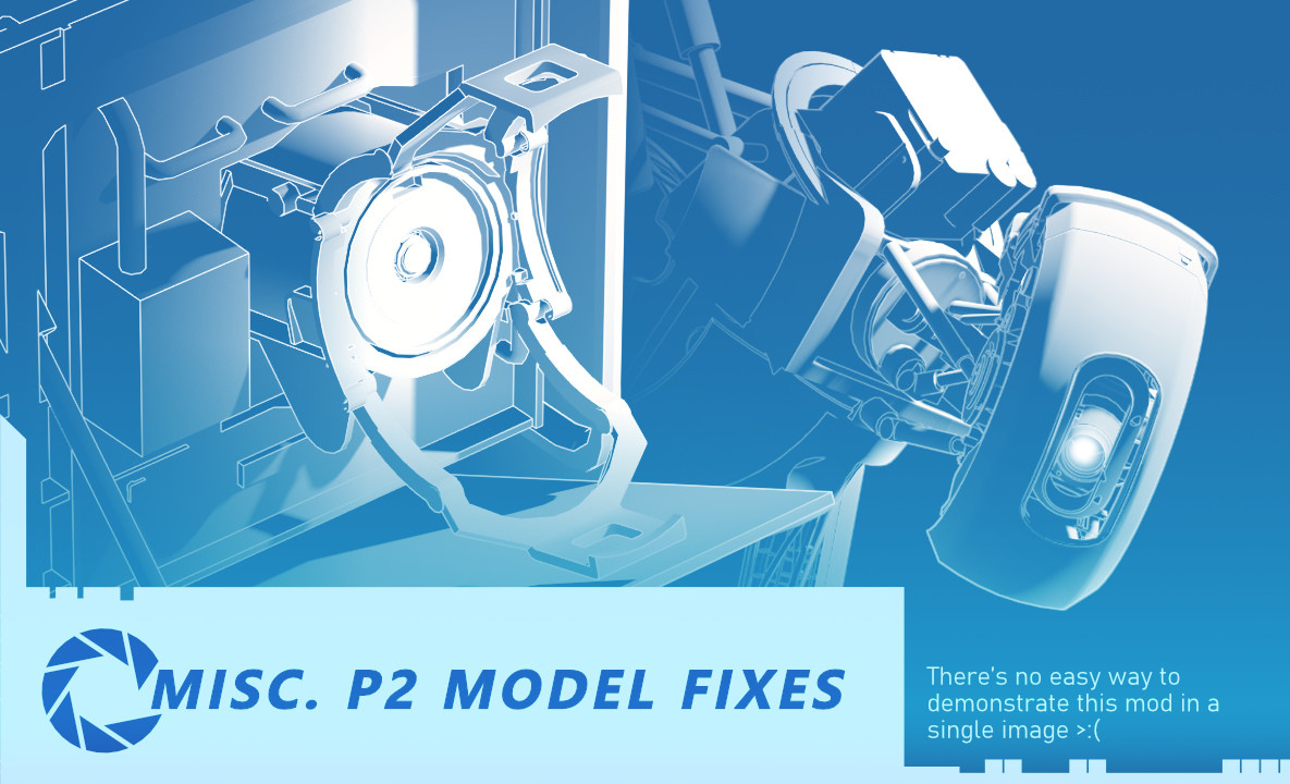 Misc. P2 Model Fixes Mod for Portal 2 | P2 Mods