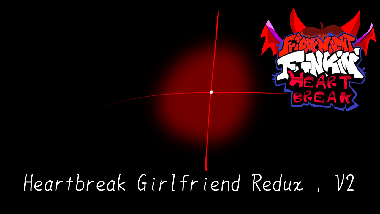 Heartbreak Girlfriend Redux (V2, Fanmade,Demo) Mod for Friday Night ...