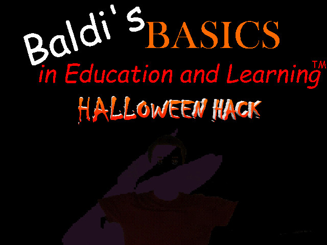 Baldi's Basics Halloween Hack Mod for Baldi's Basics | Baldi Mods