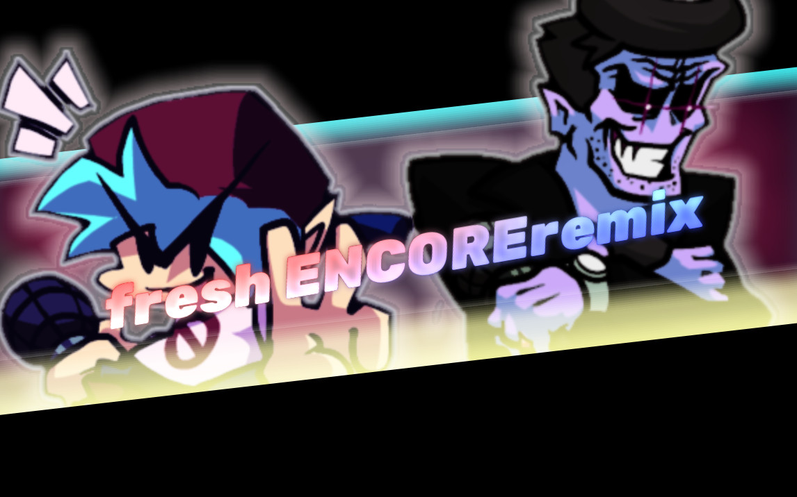 FNF-ENCORE fresh remix Playable Mod for Friday Night Funkin' | FNF Mods