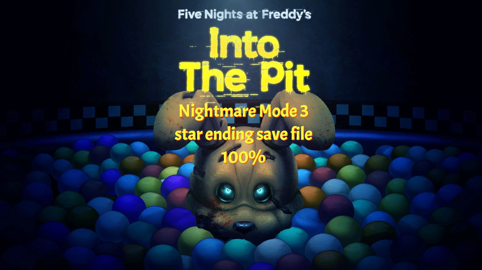 FNAF: Into the Pit Nightmare mode save file 100% Mod for FNAF: Into the ...