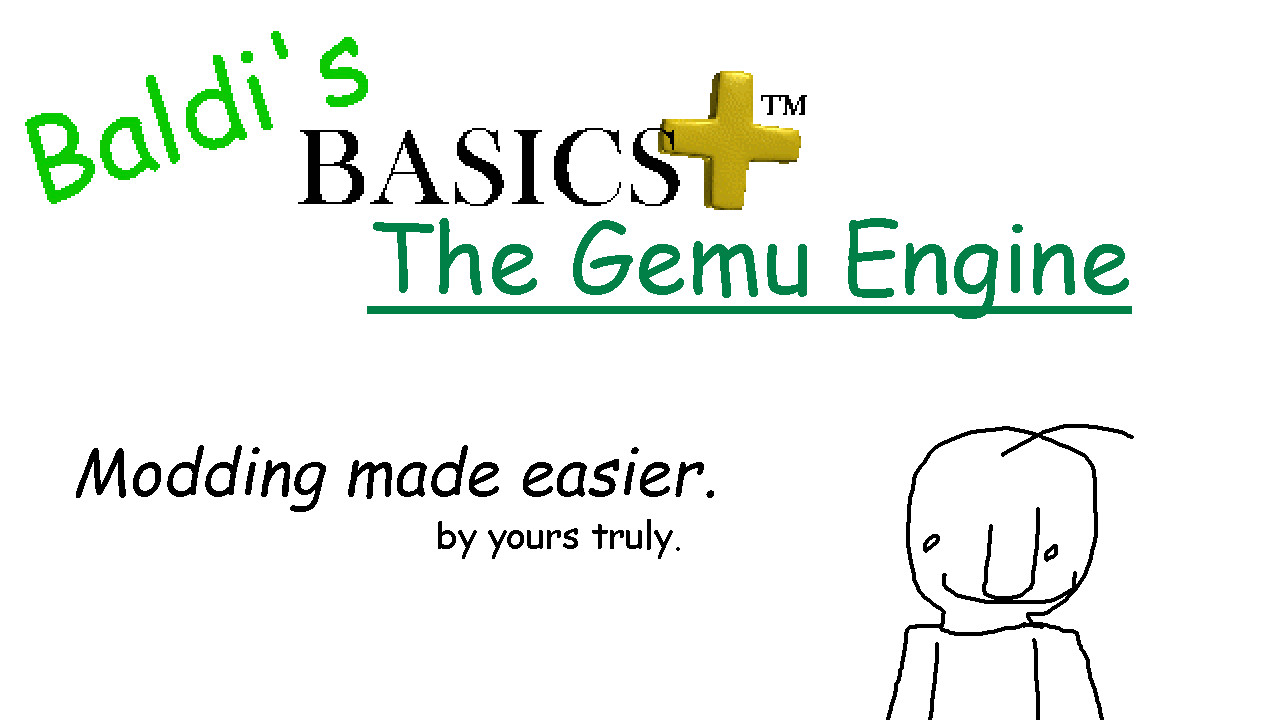 BB+ : The Gemu Engine Mod for Baldi's Basics | Baldi Mods