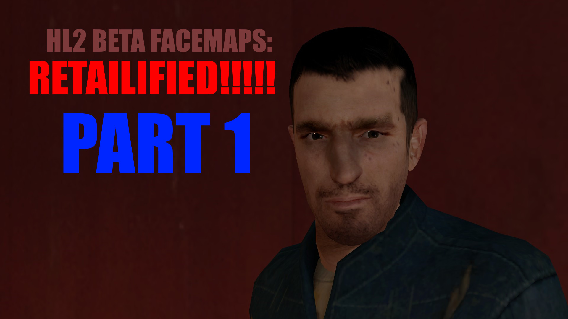 HL2 beta facemaps retailified (incomplete) Mod for Half-Life 2 | HL2 Mods