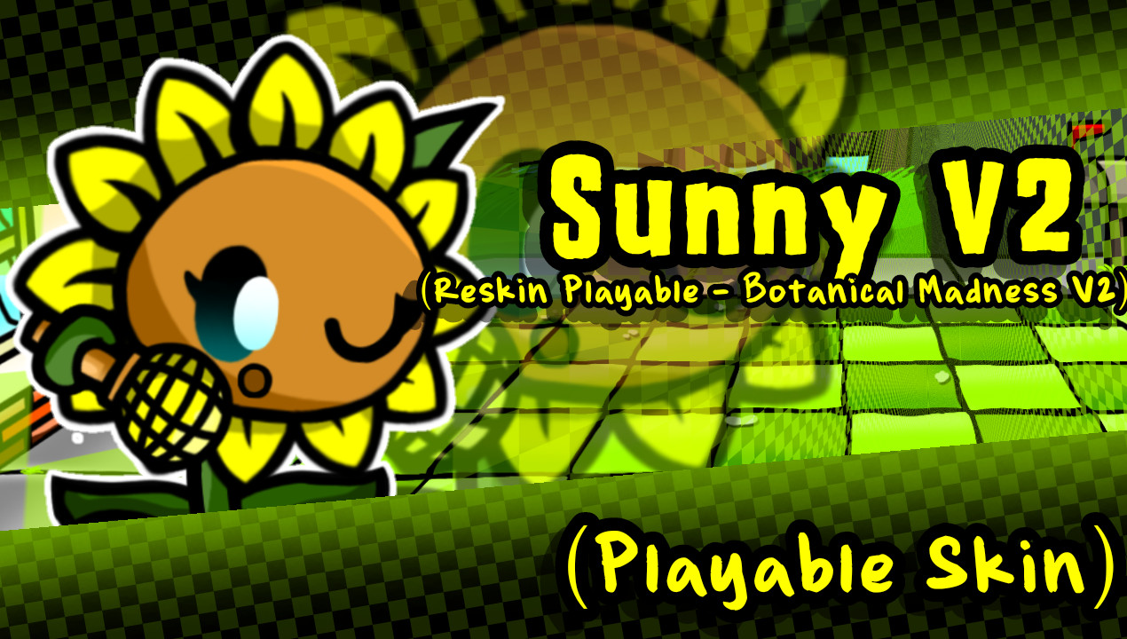 ¡SUNNY V2 RESKIN PLAYABLE! (Botanical Madness) Mod for Friday Night ...