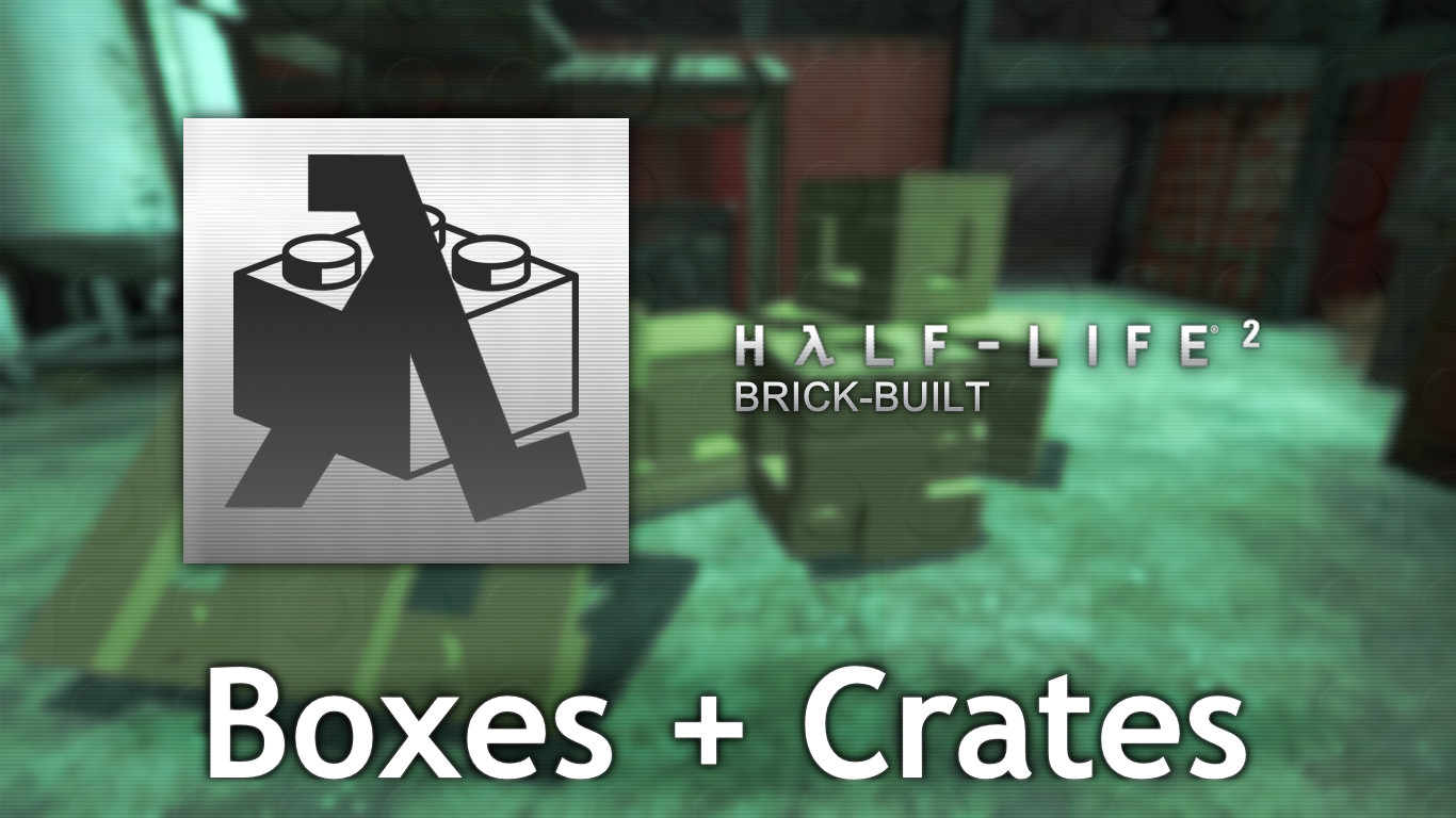 Half-Life 2 Brick-Built - Boxes + Crates Mod for Half-Life 2 | HL2 Mods