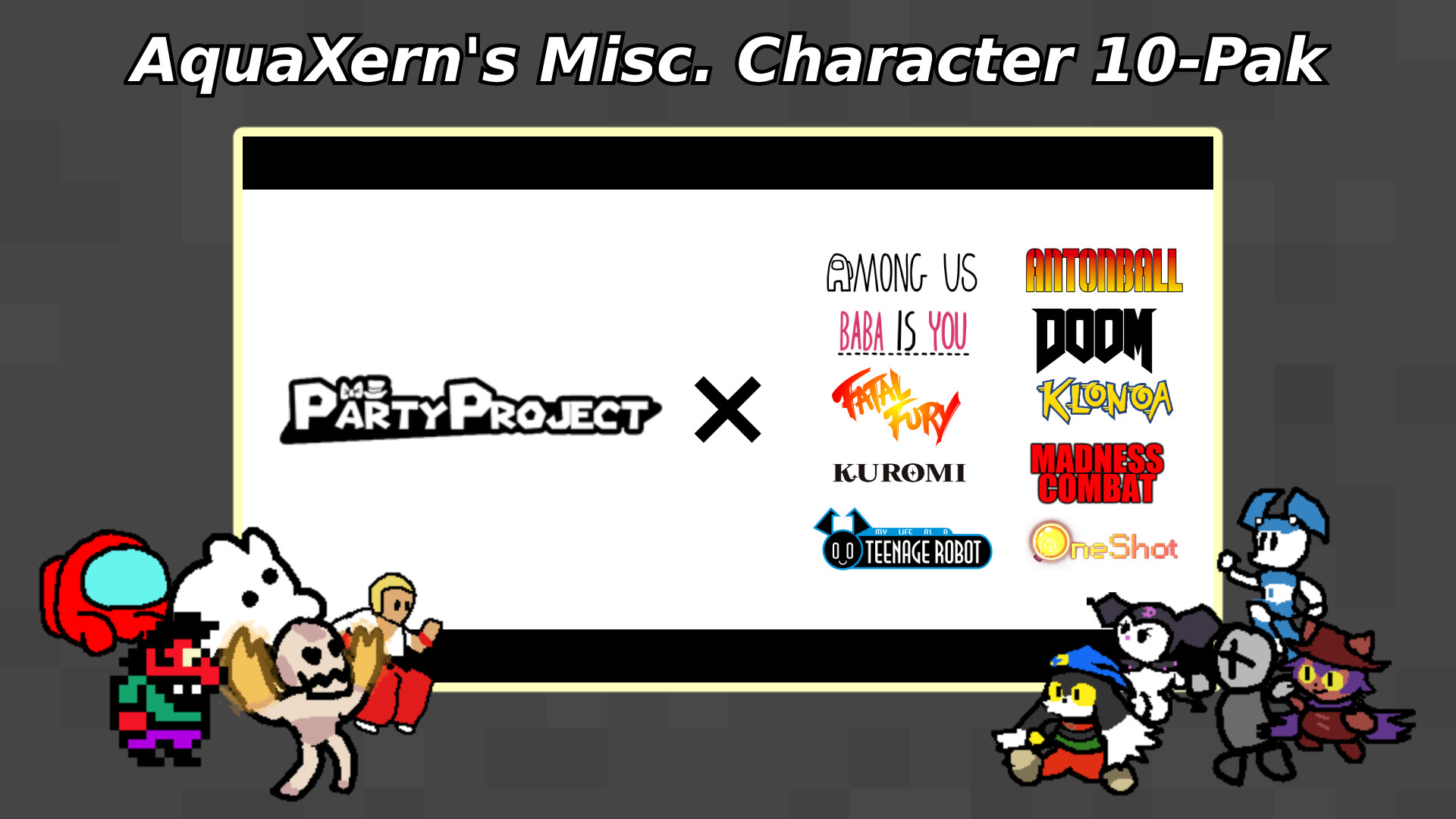 AquaXern's Misc. Character 10-Pak Mod for Party Project | PProject Mods