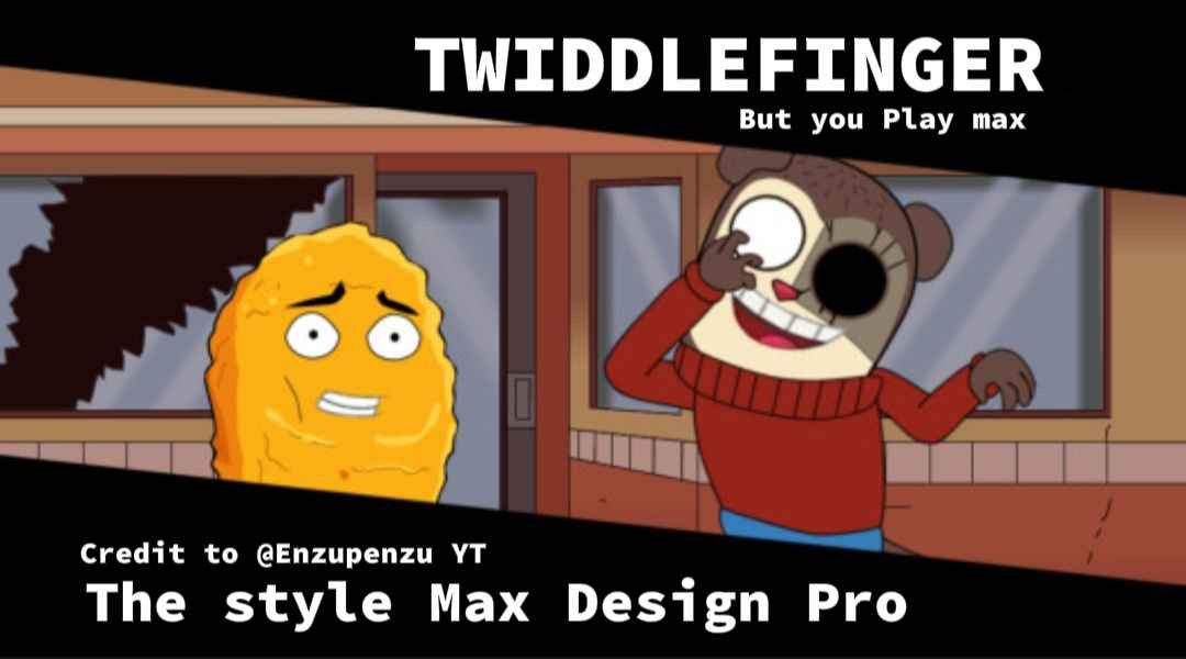 TWIDDLEFINGER BUT YOU MAX THE MAX DESIGN PRO STYLE Mod for Friday Night ...