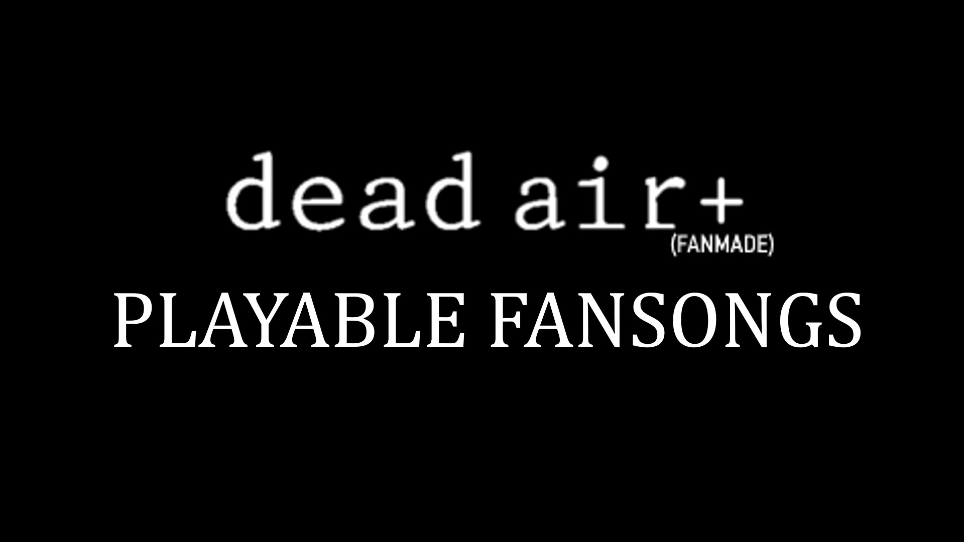 DEAD AIR+ (PLAYABLE FANSONGS) (HOTFIX UPDATE) Mod for Friday Night ...