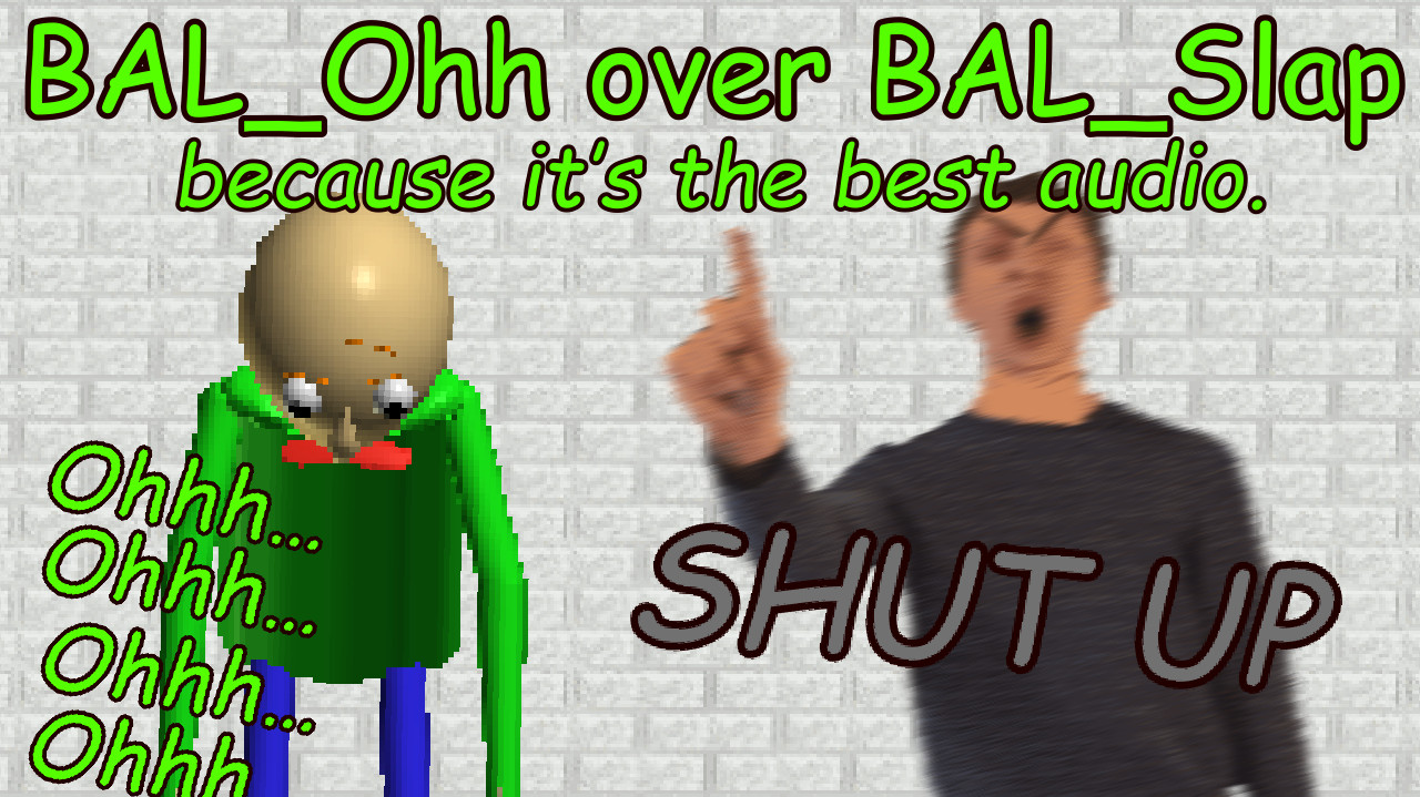 BAL_Ohh over BAL_Slap Mod for Baldi's Basics | Baldi Mods