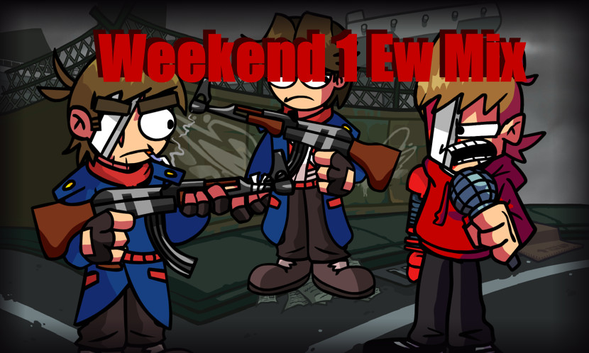 Weekend 1 Ew Mix Mod for Friday Night Funkin' | FNF Mods