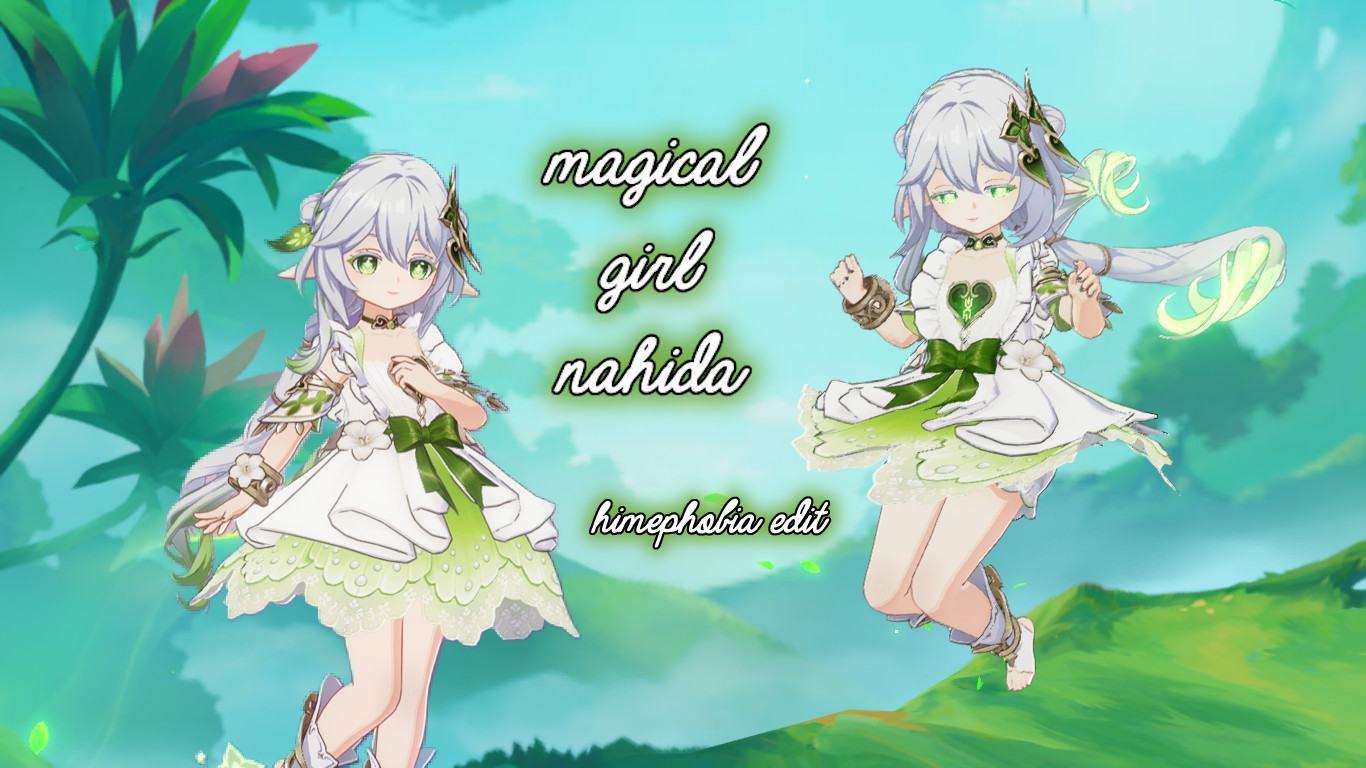magical girl nahida - himephobia edit Mod for Genshin Impact | GI Mods