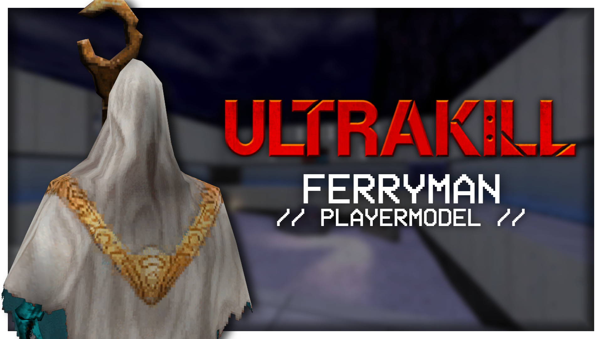 ULTRAKILL Ferryman Mod for Sven Co-op | SC Mods