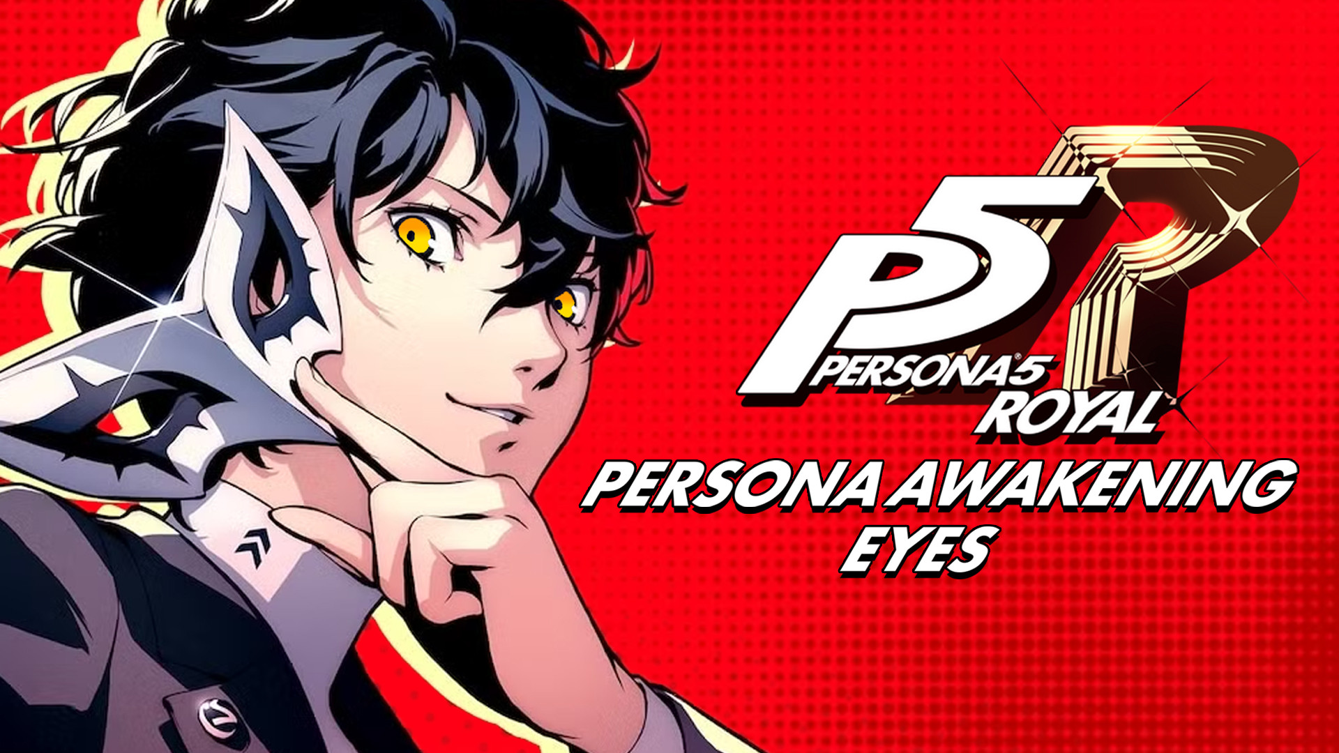 Persona Awakening Eyes Mod for Persona 5 Royal (PC) | P5R (PC) Mods