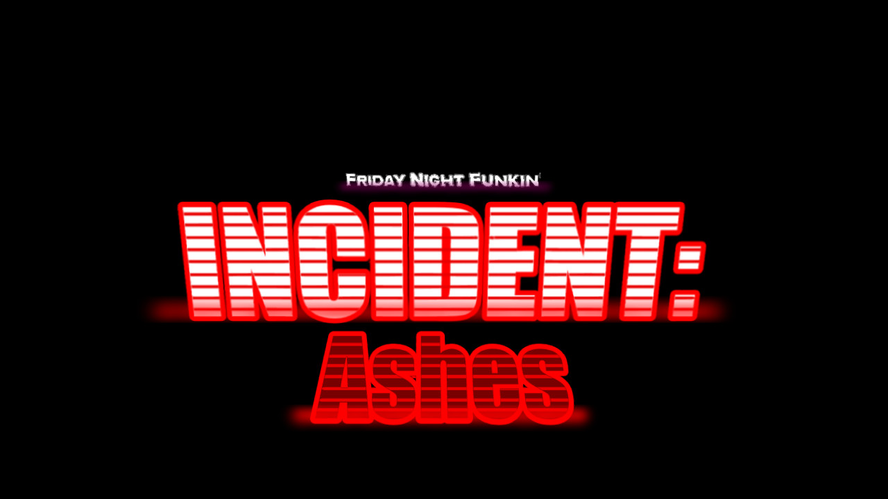 [SENSITIVE CONTENT] FNF:Incident-Ashes Mod for Friday Night Funkin ...