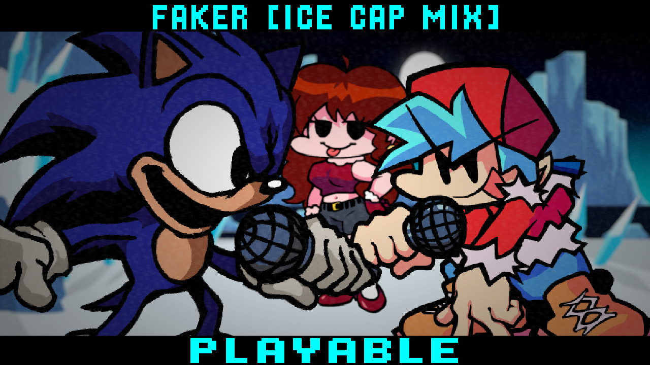 Faker [Ice Cap Mix] (Fanmade Playable) Mod for Friday Night Funkin ...