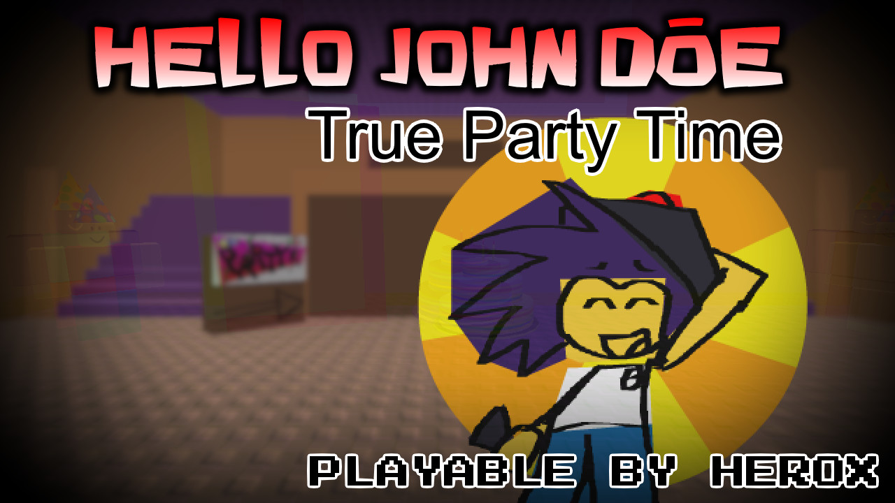 hello john doe: True Party Time Mod for Friday Night Funkin' | FNF Mods