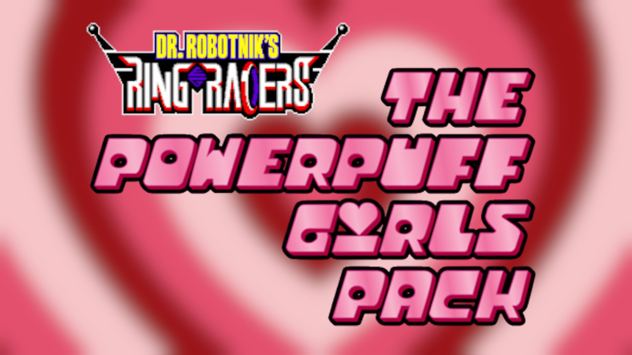 The Powerpuff Girls in Ring Racers Mod for Dr. Robotnik's Ring Racers ...