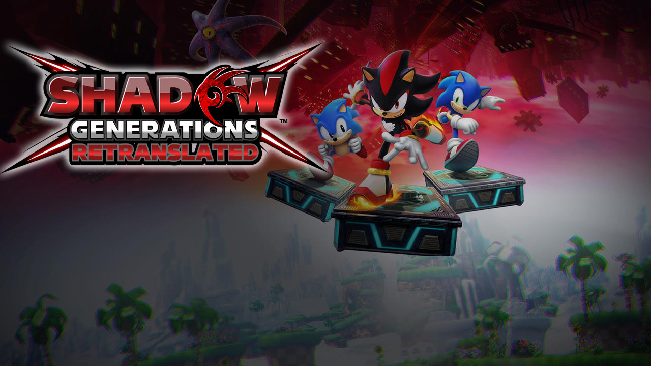 Shadow Generations Retranslated Mod for Shadow Generations | SXSGShadow ...