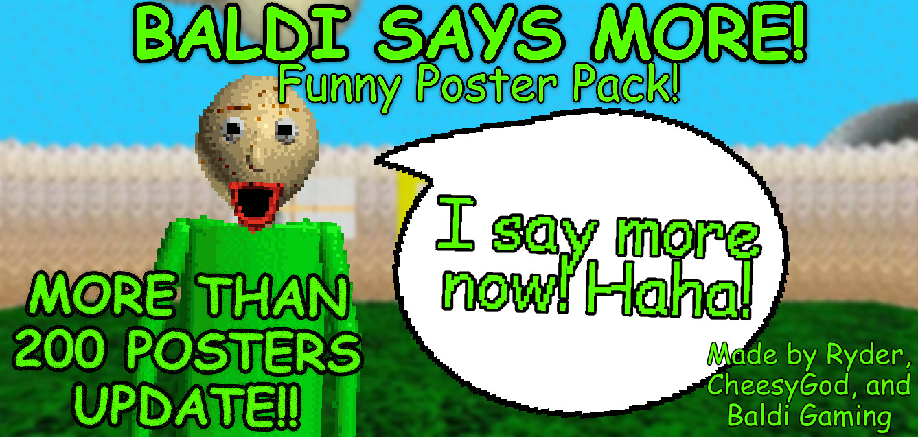Baldi Says More Poster Pack! [MEGA UPDATE!] Mod for Baldi's Basics ...