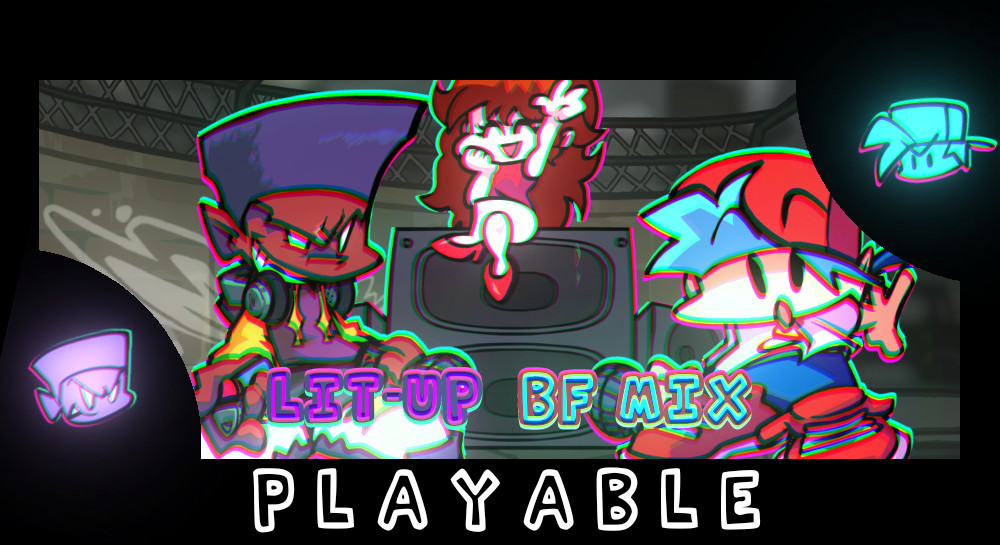 Lit-up [BF mix] Mod for Friday Night Funkin' | FNF Mods