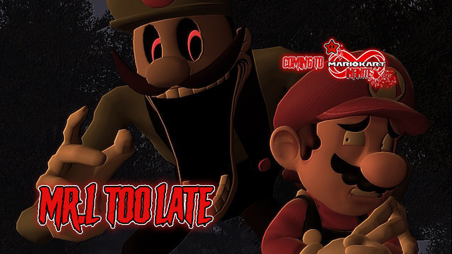 Mr.L Too Late.exe Mod for Mario Kart 8 Deluxe | MK8D Mods