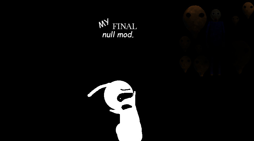 My FINAL Null mod Mod for Baldi's Basics | Baldi Mods
