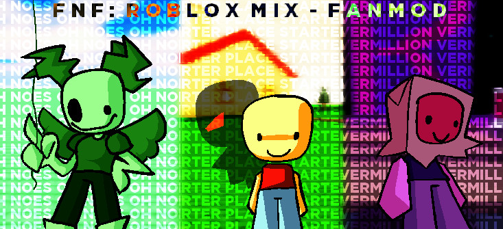 FNF: ROBLOX Mix - Fanmade Mod for Friday Night Funkin' | FNF Mods