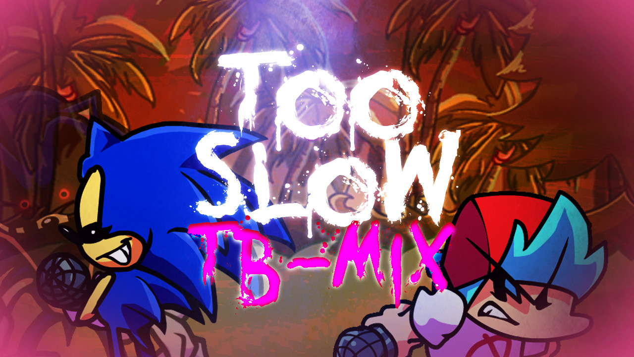Too Slow TB-Mix Mod for Friday Night Funkin' | FNF Mods