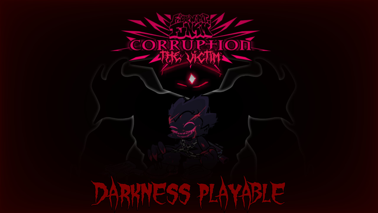 Funkin' Corruption: The VICTIM - Darkness Build Mod for Friday Night ...