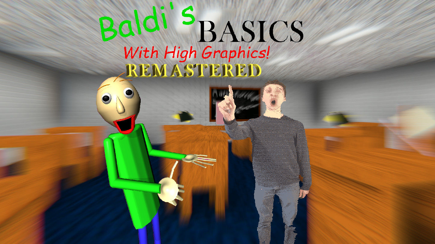 Baldi's Basics but With High Graphics Remastered Mod for Baldi's Basics ...