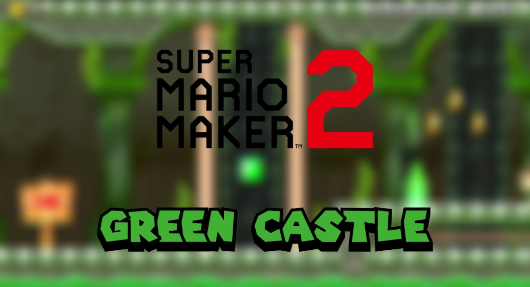 Green Castle Mod for Super Mario Maker 2 | SMM2 Mods