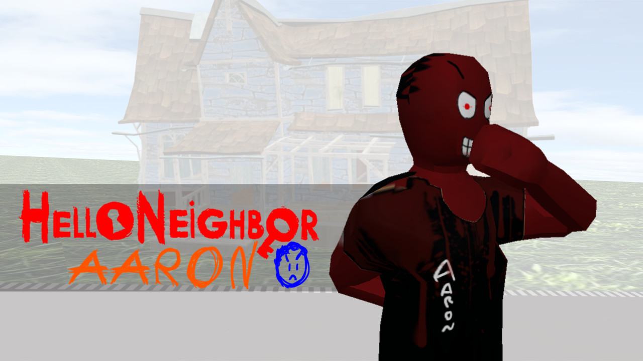 Hello Neighbor Aaron! Mod for Hello Neighbor | HN Mods