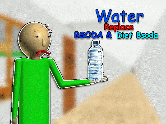 (0.8.X) Water Replace's BSODA And Diet BSODA Mod for Baldi's Basics ...