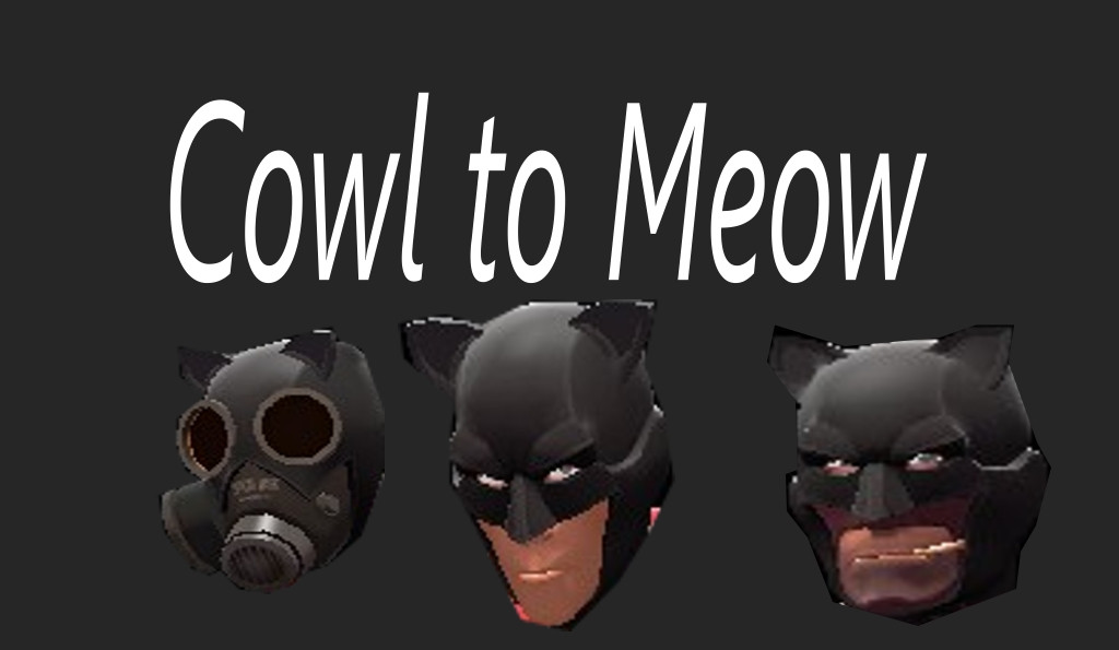 Cowl to Meow Mod for Team Fortress 2 | TF2 Mods
