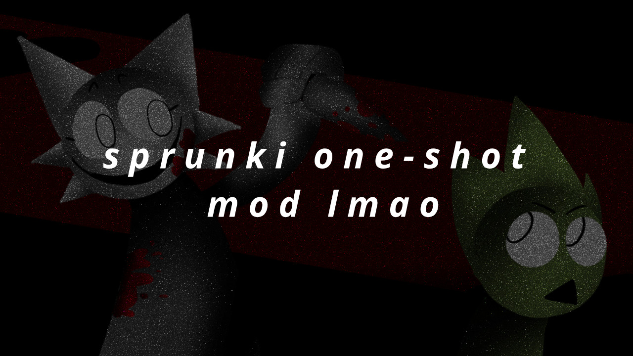 FNF:sprunki one-shot mod lmao Mod for Friday Night Funkin' | FNF Mods