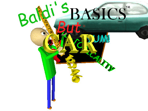 Baldi's Basics but You're driving a freaking CAR Mod for Baldi's Basics ...