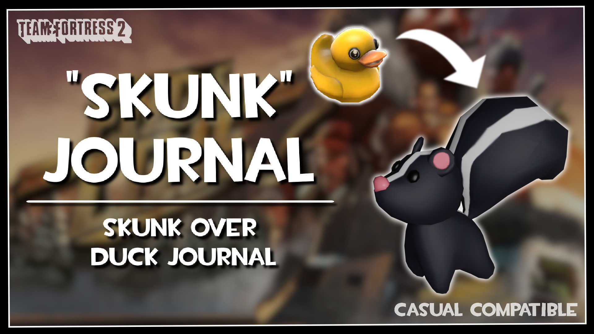 Skunk over Duck Journal (Casual) Mod for Team Fortress 2 | TF2 Mods
