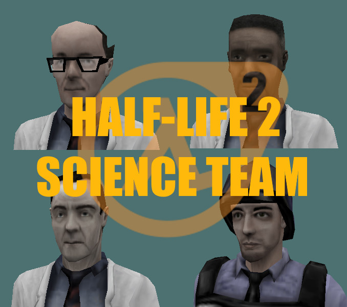 HL2-Faithful Science Team [Revitalized NPCs] Mod for Half-Life | HL Mods